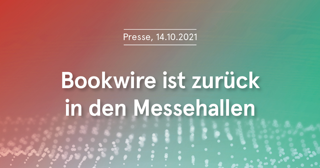 Bookwire ist zurück in den Messehallen · Bookwire
